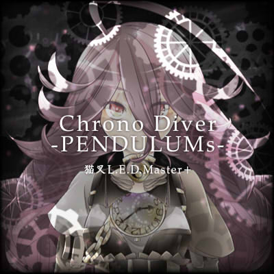 Chrono Diver -PENDULUMs- - Cytoid