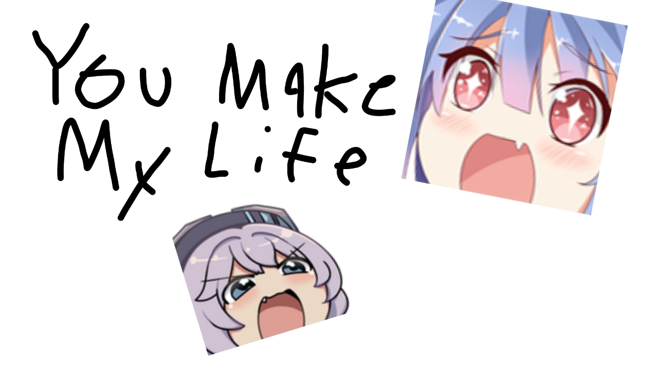 You Make My Life 1UP - Cytoid