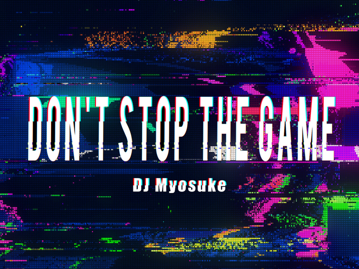 Don't Stop The Game - Cytoid